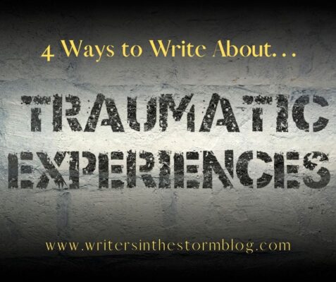 4 Ways To Write The Lived Experience Of Trauma